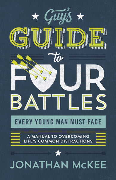 The Guy's Guide to Four Battles Every Young Man Must Face – The Chase ...